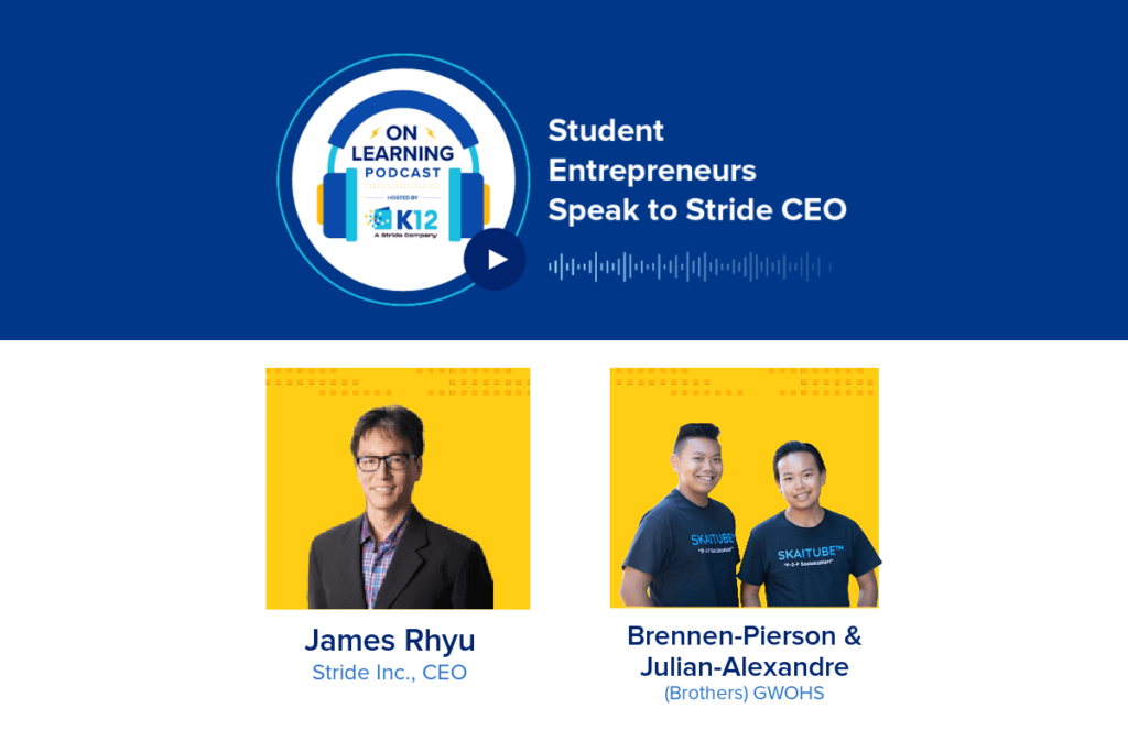 Student Entrepreneurs Speak to Stride CEO - Stride : A Learning Company